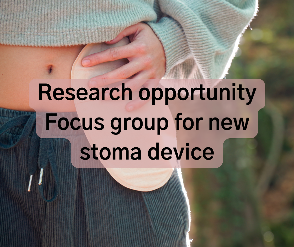 Research opportunity | Focus group for new stoma device – Patient Advocacy